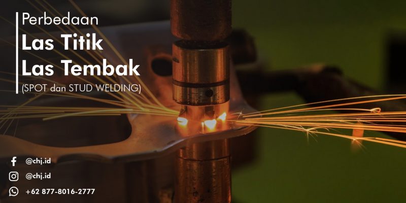 Perbedaan Las Titik (Spot) dan Las Tembak (Stud) - Citra Harapan Jaya