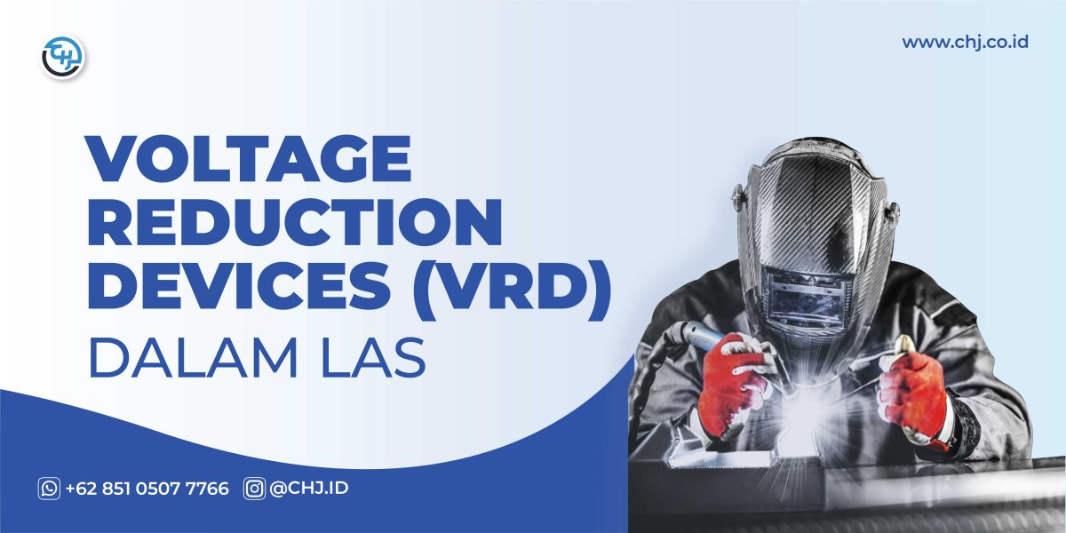 MENGENAL VOLTAGE REDUCTION DEVICES (VRD) DALAM LAS