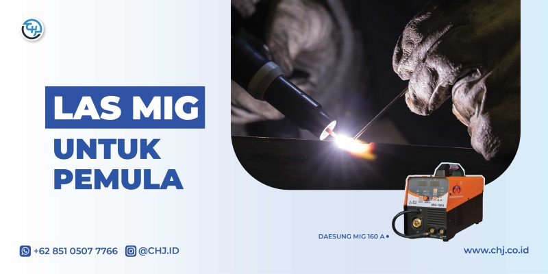 TUTORIAL LAS MIG UNTUK PEMULA - Citra Harapan Jaya